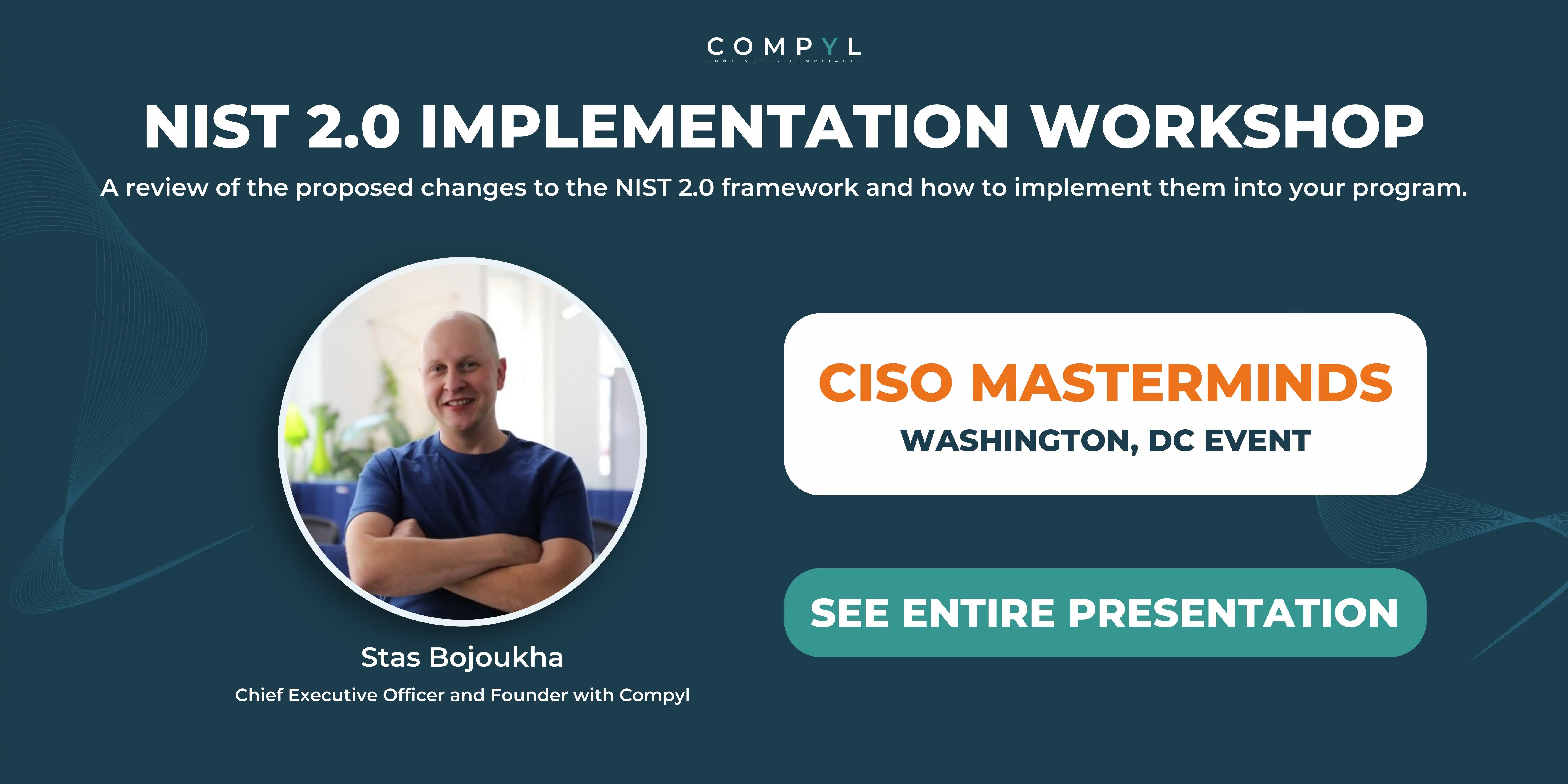 CISO Masterminds, DC Event - Download Deck